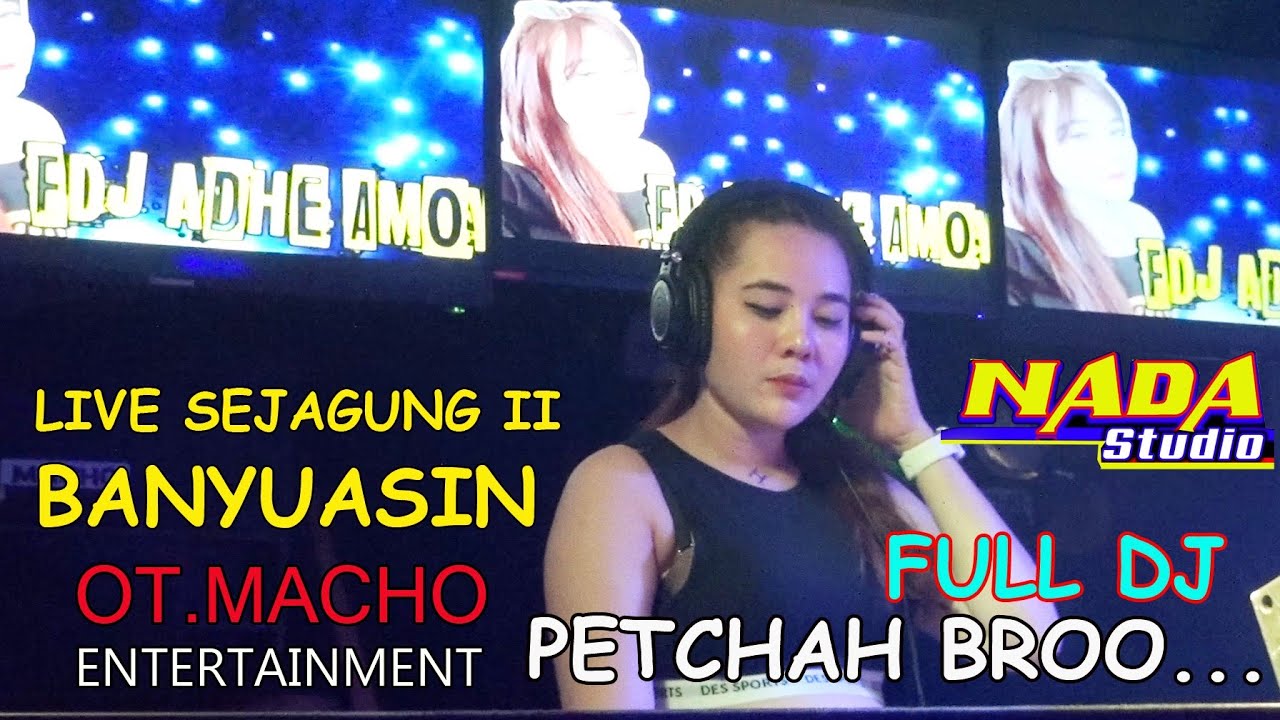 FULL DJ MACHO | SEJAGUNG II MALAM | FDJ ADHE AMOY | BANYUASIN - YouTube