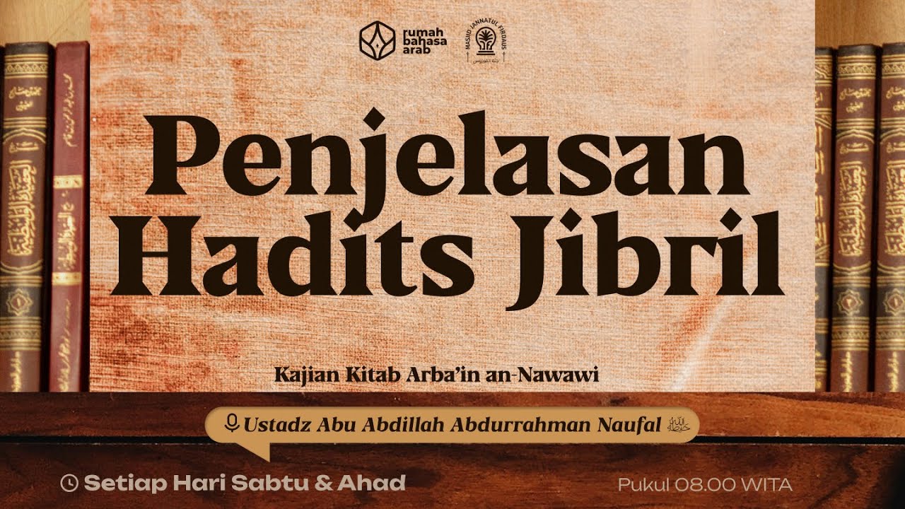 3. [Hadits ke- 2] Penjelasan Hadits Jibril | Arba'in an-Nawawi | Ustadz ...