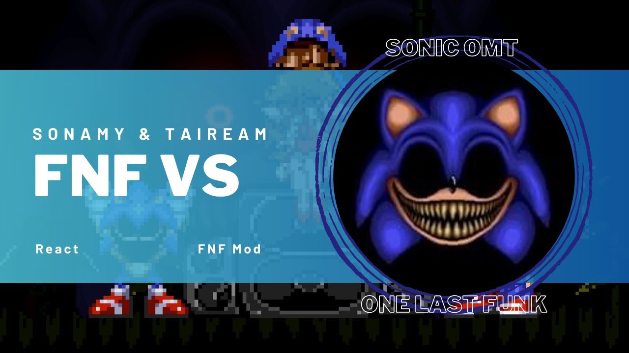 SonAmy & Taiream React - FNF VS Sonic OMT ONE LAST FUNK (FNF Mod) - YouTube