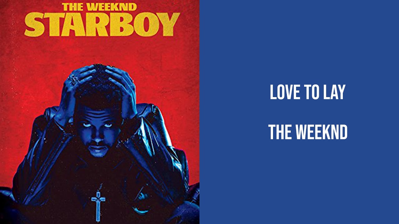 The Weeknd - Love To Lay Lyrics [ High Quality Audio ] - YouTube