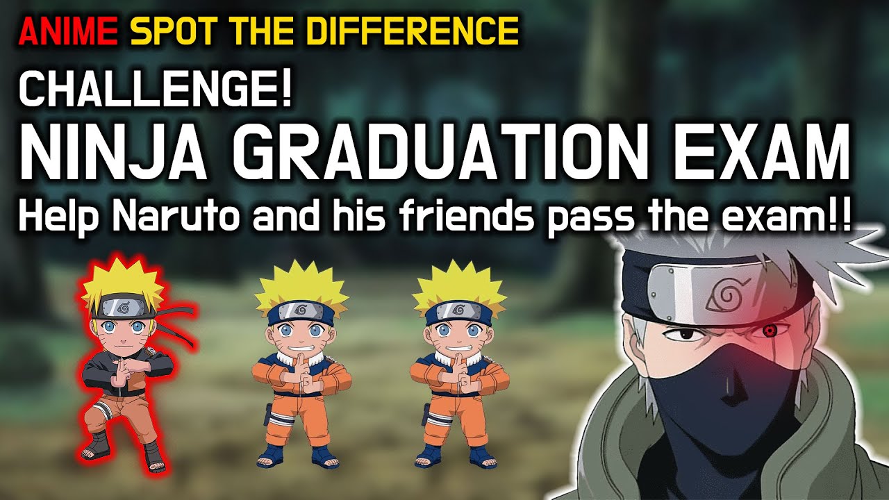 [Memes Spot the Difference] Challenge! Naruto Ninja Graduation exam ...