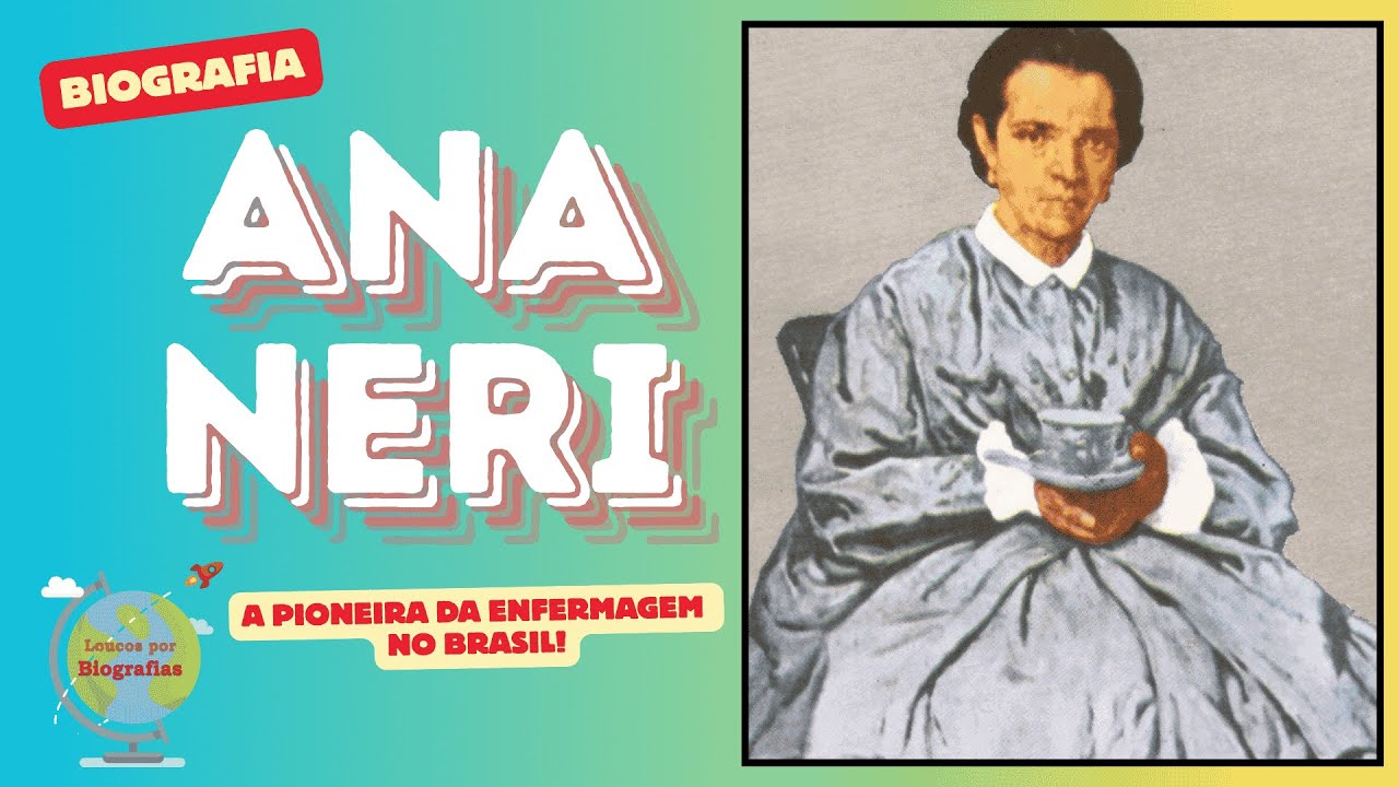 ANA NÉRI - 1ª Enfermeira do Brasil - Heroína na Guerra do Paraguai - A ...