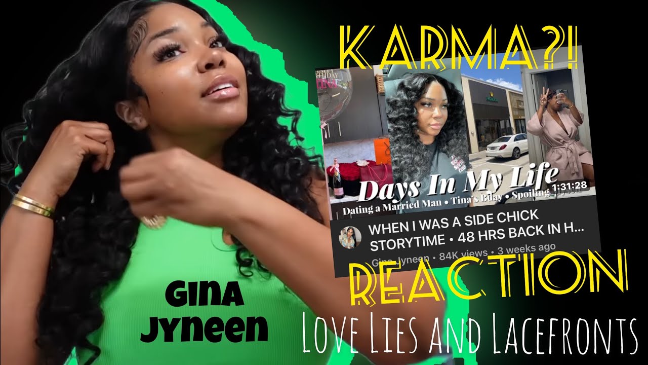 GINA JYNEEN | WHEN I WAS A SIDE CHICK STORY TIME | REACTION - YouTube