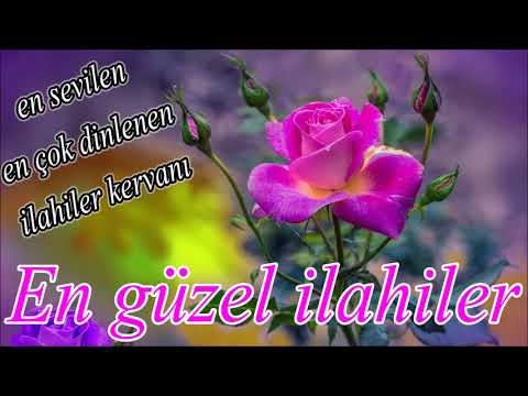 İlahi Kervanı | En Güzel İlahiler Ve Karışık İlahiler🌹İlahi Dinle 2021🌹