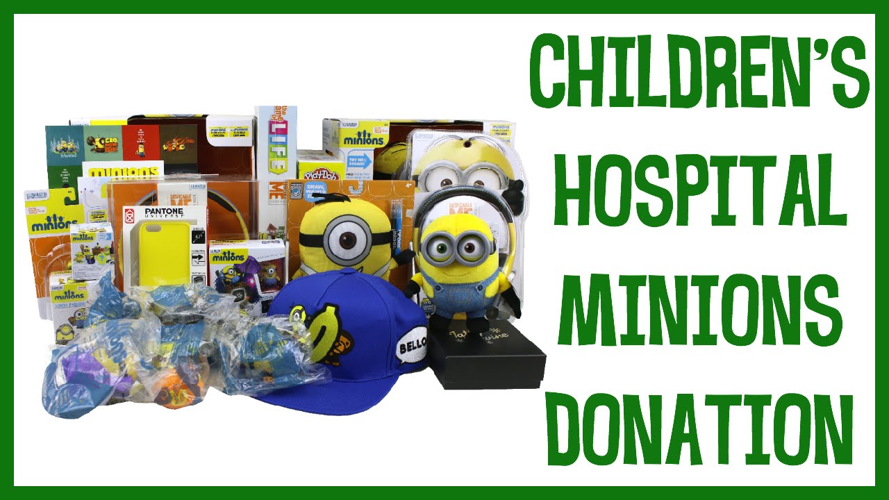 Children's hospital MINIONS donation - YouTube