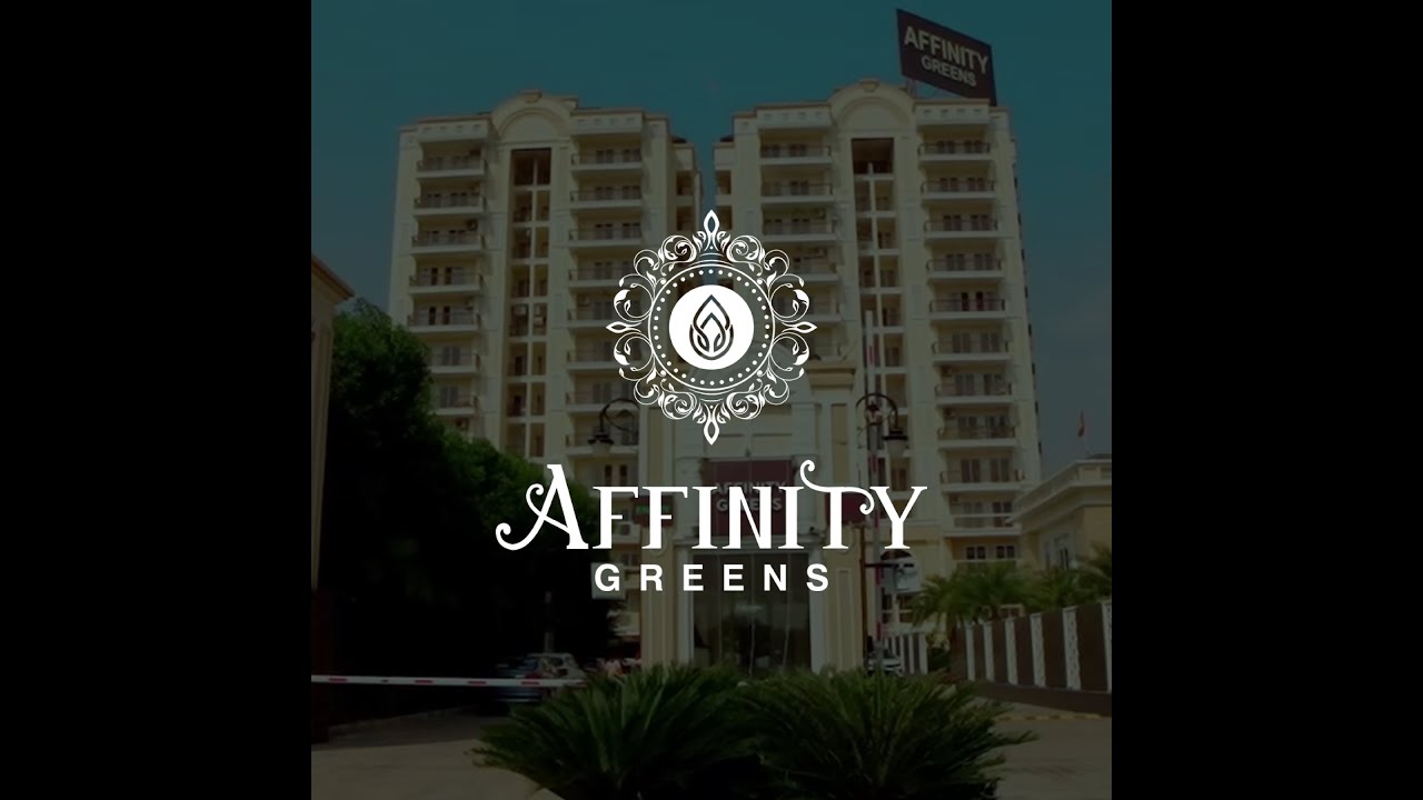 Affinity Greens - The Address of Luxury - YouTube