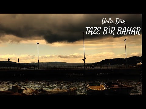 Yol'a Düş ~ Taze Bir Bahar