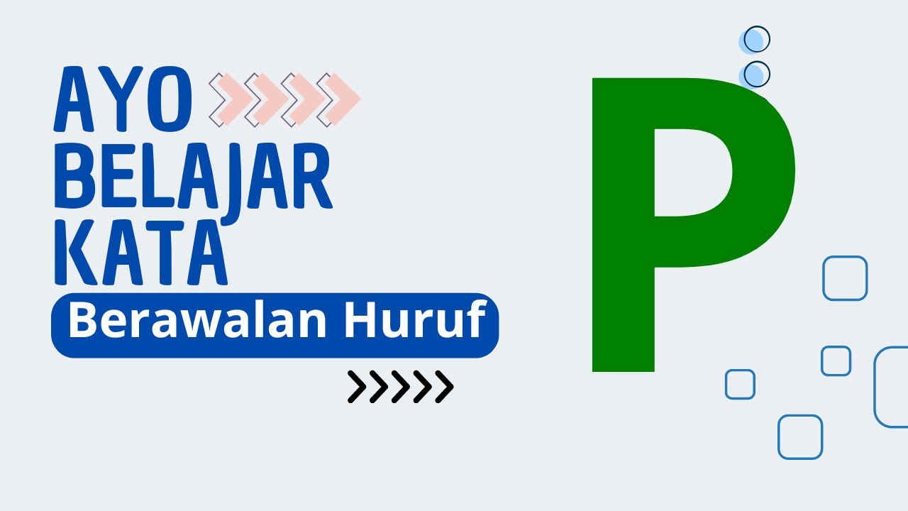 Ayo Belajar Kata Berawalan Huruf P - YouTube