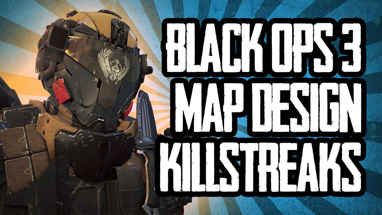 Black Ops 3: Map Design & Layouts? Spawns, Perks & Killstreaks (Part 3 ...
