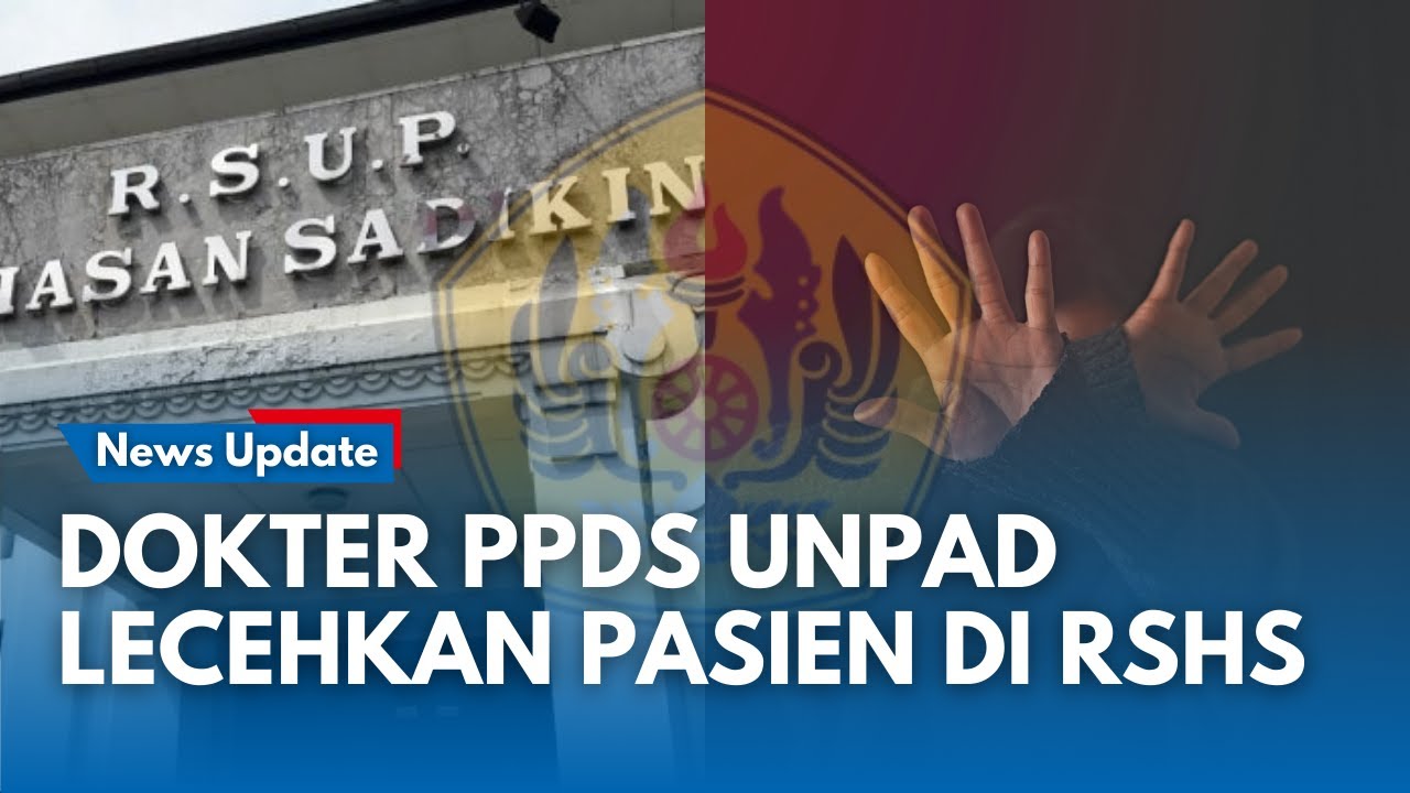 BREAKING NEWS!! Dokter PPDS Unpad Diduga Lakukan Pelecehan Seksual ...