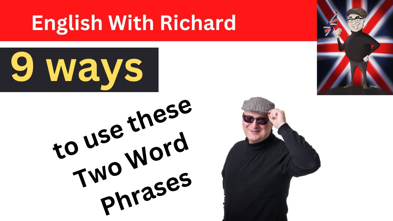 9 Ways to use these Three, two word phrases - YouTube
