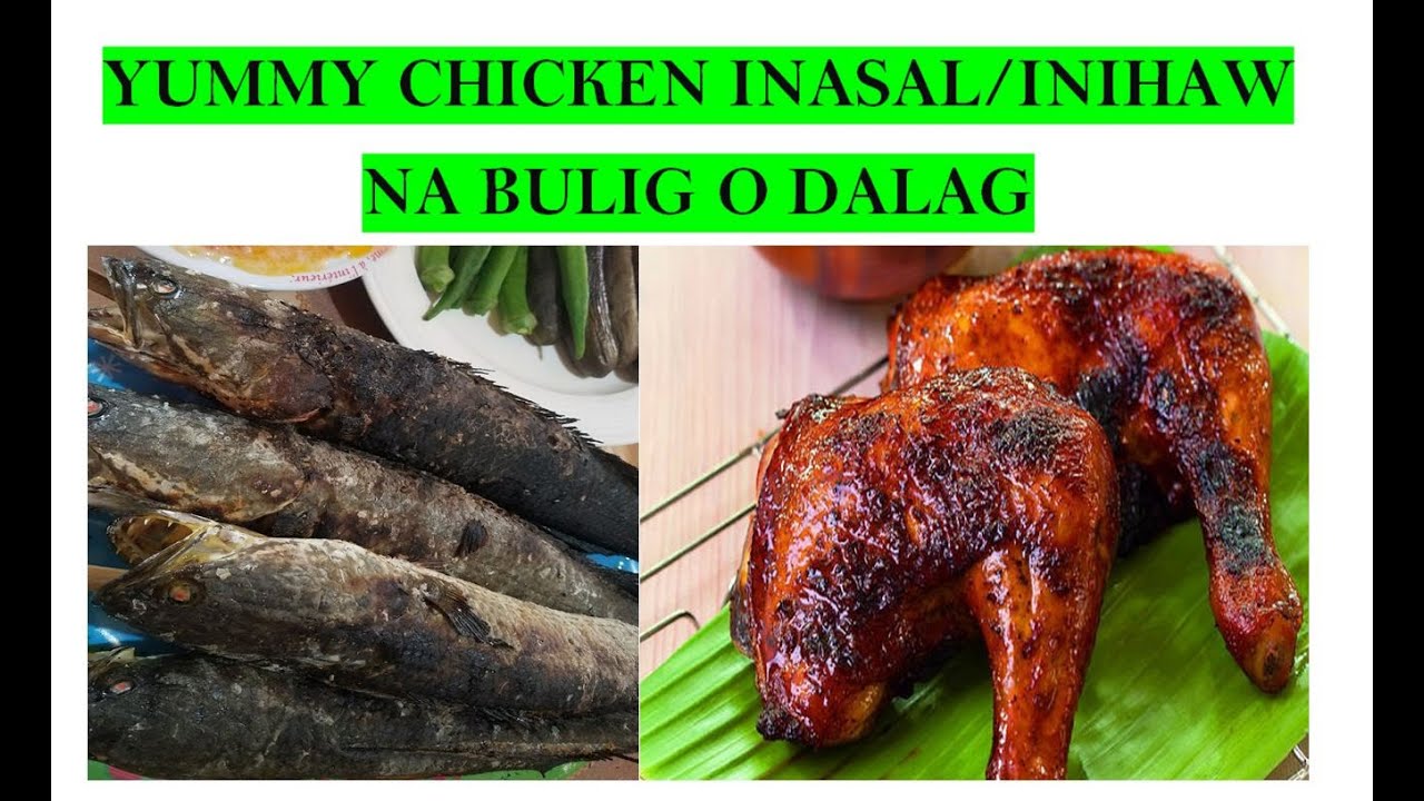 CHICKEN INASAL/INIHAW NA BULIG O DALAG - YouTube