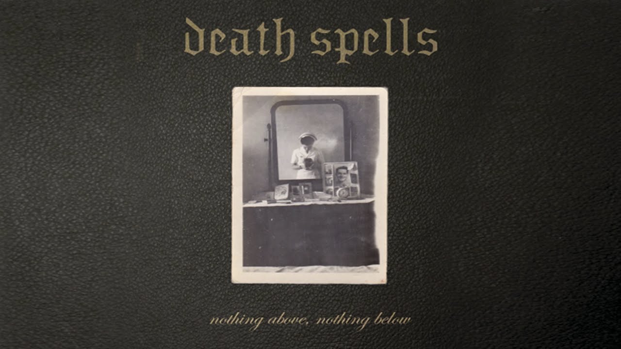 death spells - nothing above nothing below (FULL ALBUM) - YouTube