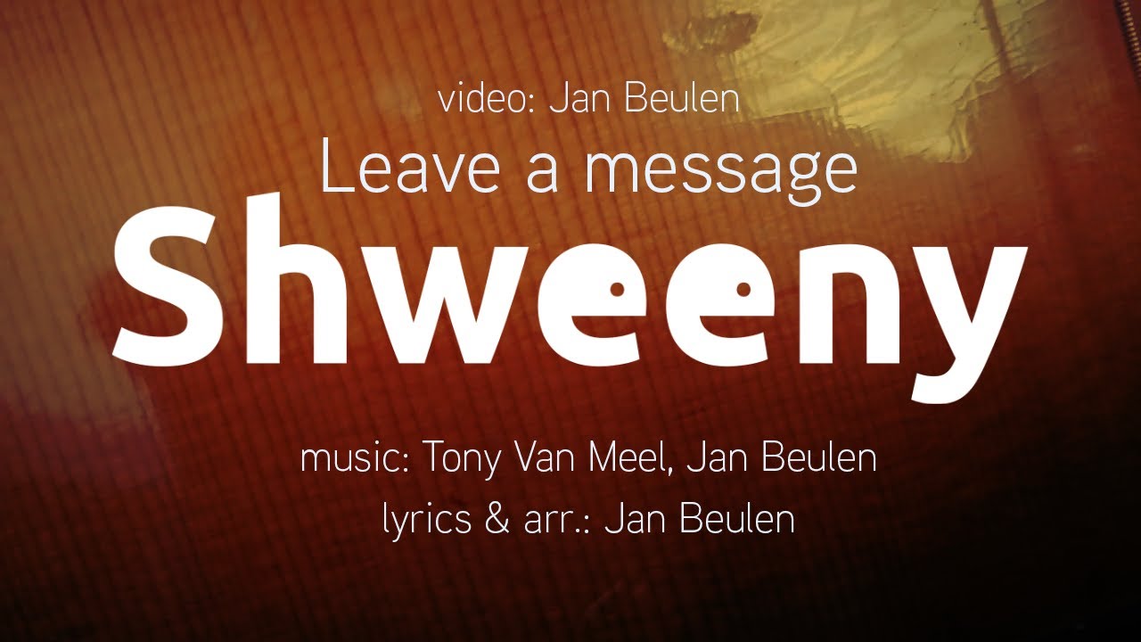 Leave a Message (Jan Beulen - Tony Van Meel) Shweeny - YouTube