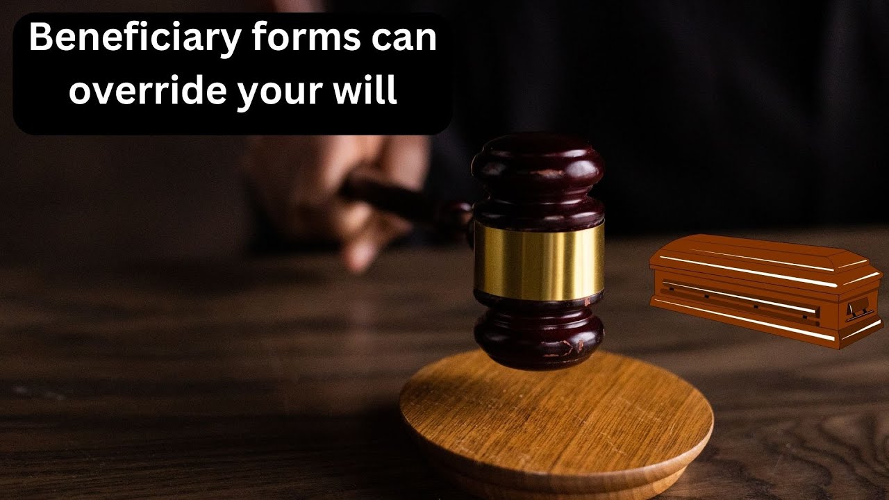 Beneficiary forms can override your will - YouTube