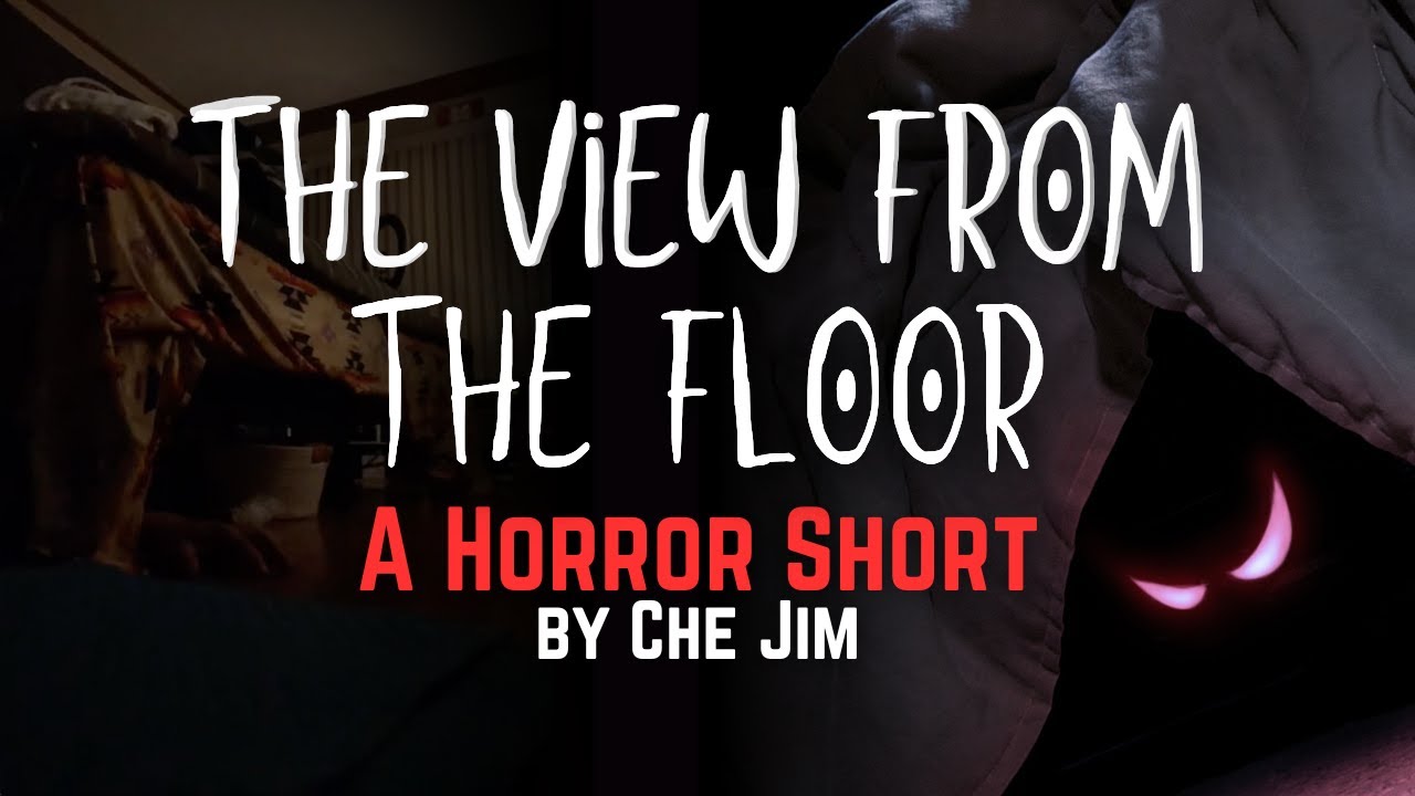 The View From The Floor (A Horror Short) - YouTube