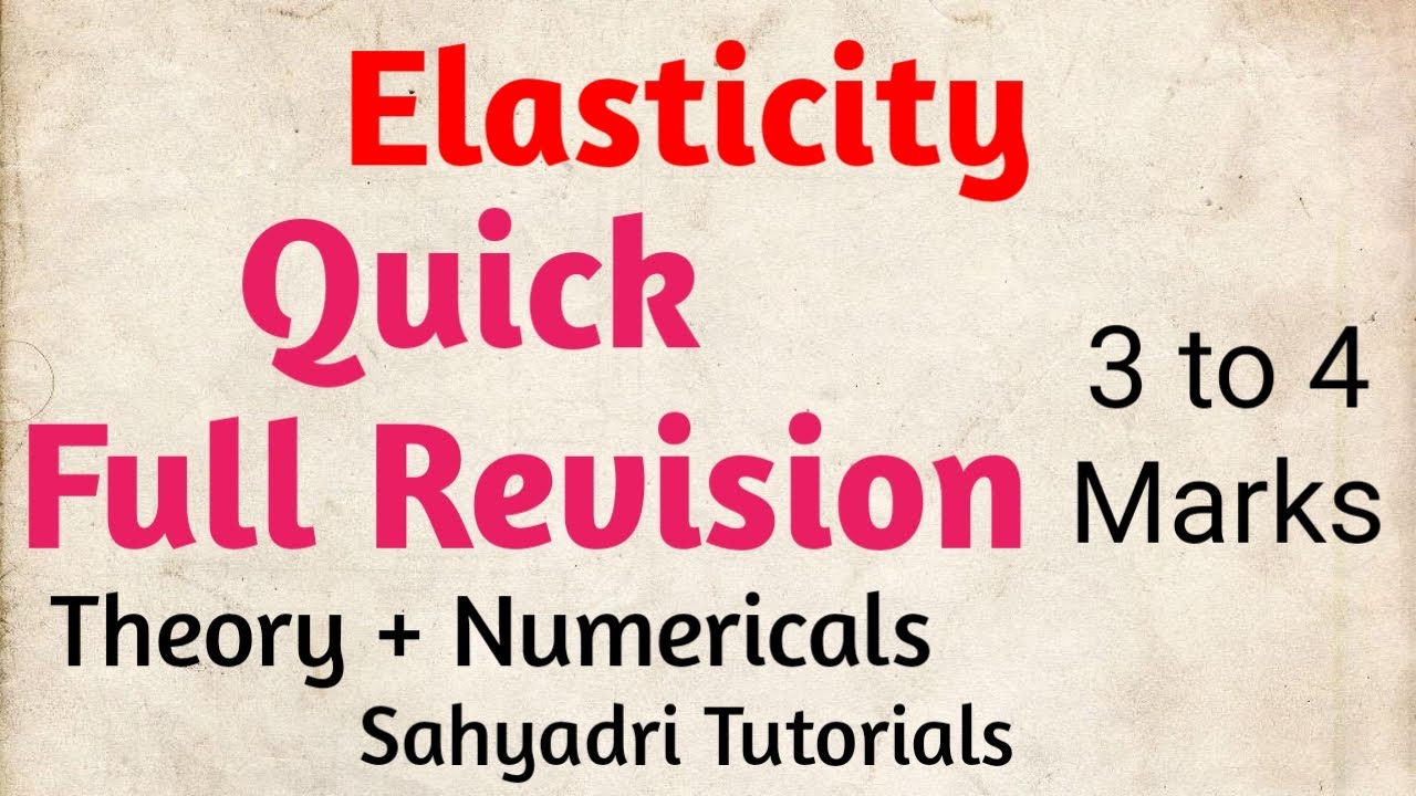 Quick Revision Elasticity | 100% Guaranteed Questions | Numericals ...