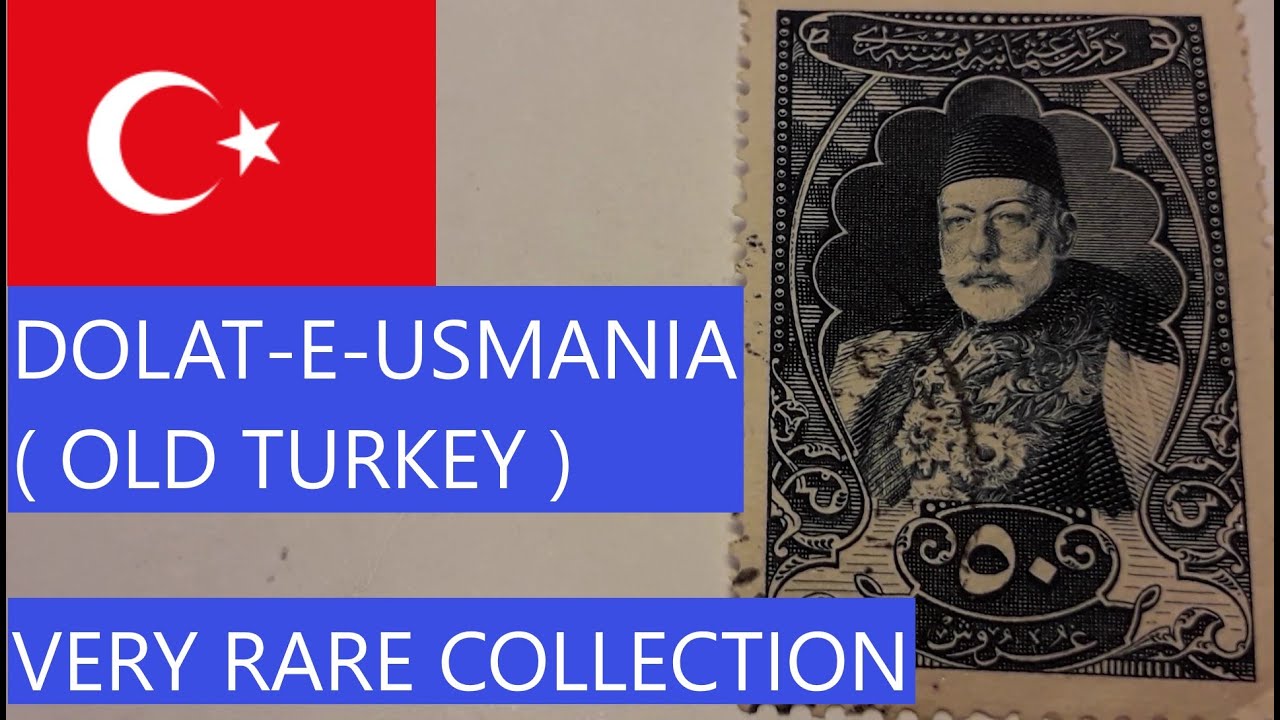 Dolat - E - Usmania ( Old Turkey ) Stamps !!! Very Rare Collection !! - YouTube