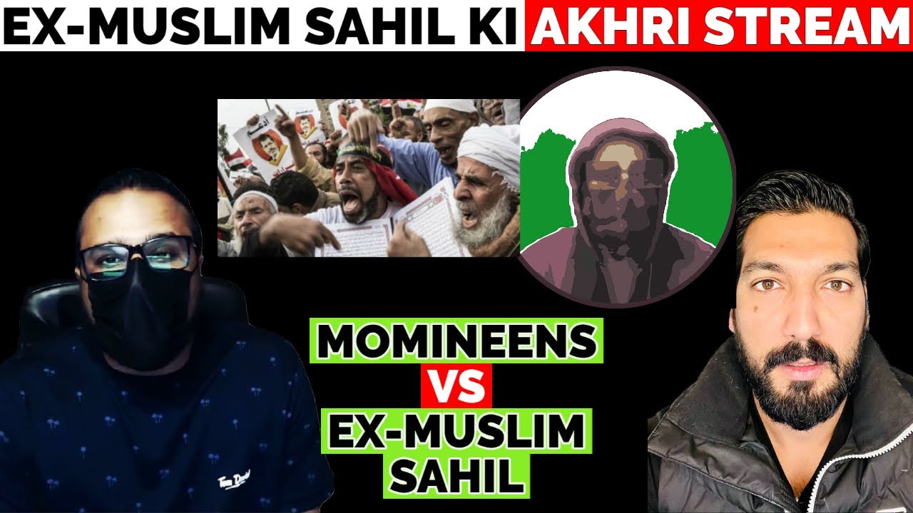 Ex Muslim Sahil ki aakhri Stream? - YouTube