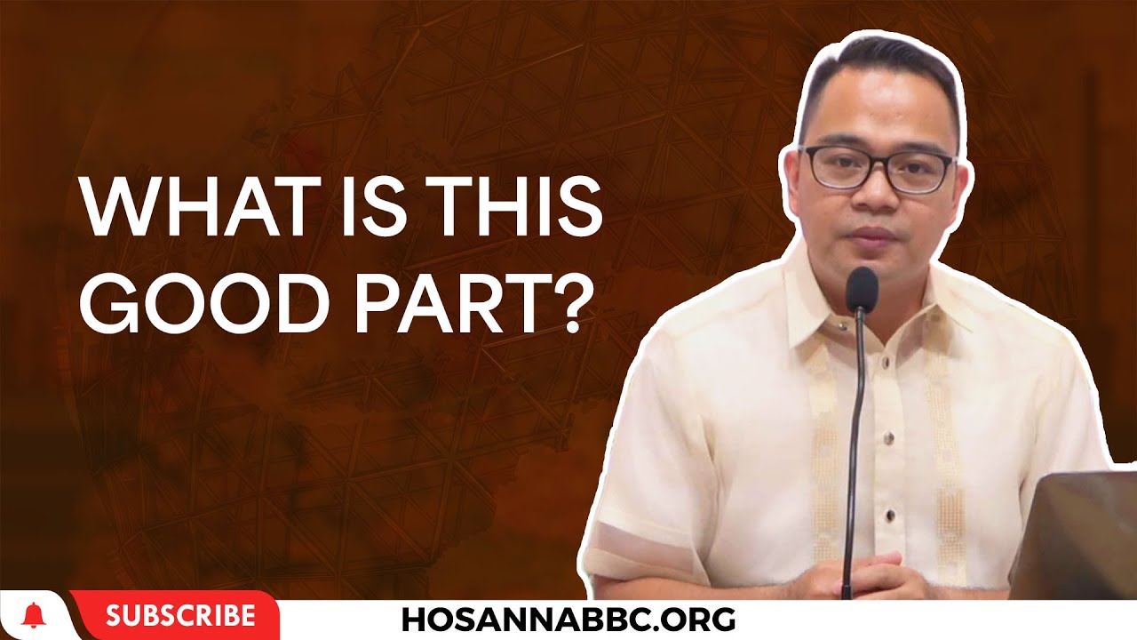 Choose the Good Part | Ilocano Preaching - YouTube