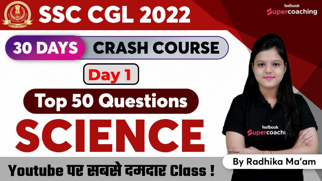 SSC CGL Science Classes 2022 | Top 50 General Science Questions for SSC ...