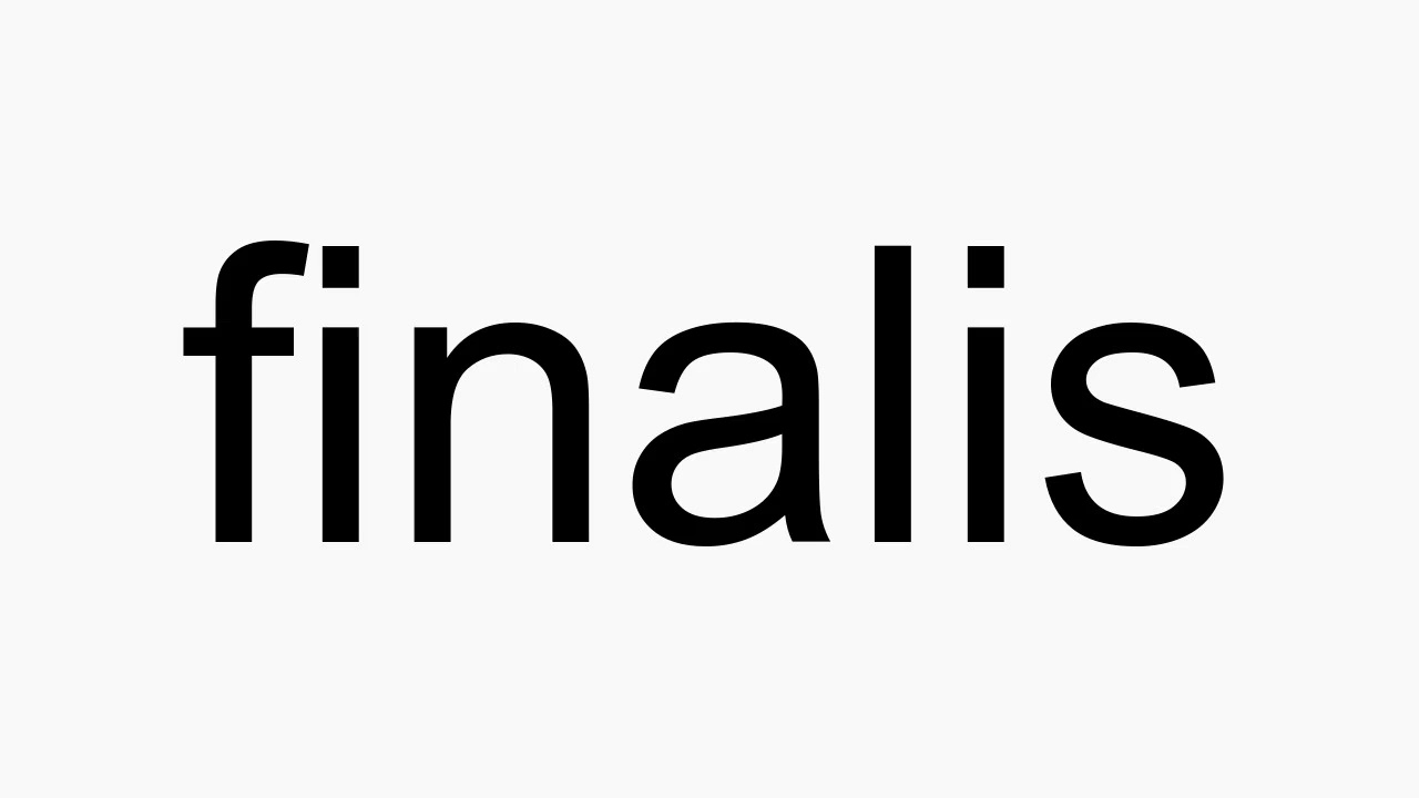 How to pronounce finalis - YouTube