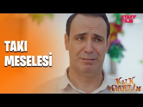 Kalk Gidelim 36. Bölüm - Takı Meselesi