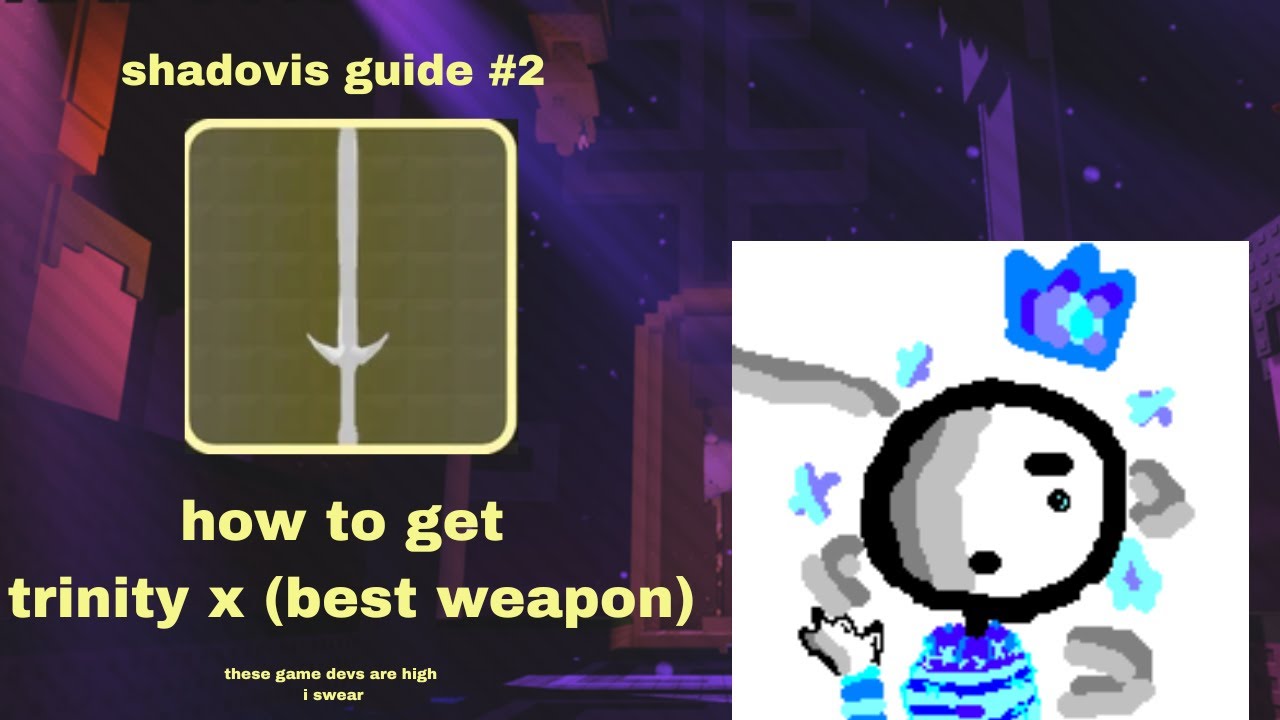 SHADOVIS RPG || how to get the trinity x || IN DEPTH GUIDE || - YouTube