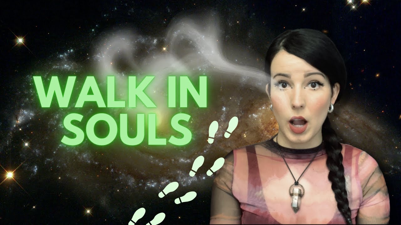 WALK IN SOULS - are you one of them? - YouTube