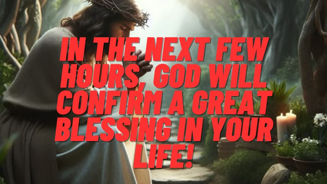 🛑"IN THE NEXT HOURS, God will bring a SIGN! A great blessing is coming ...
