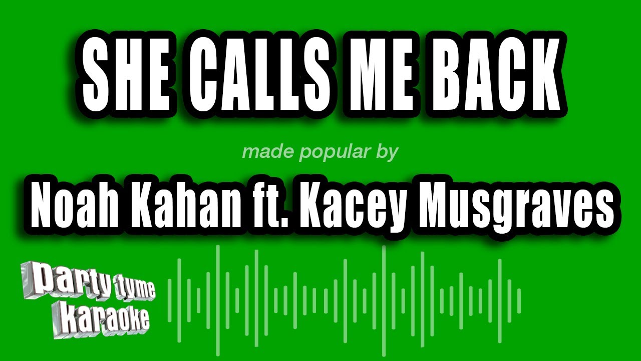 Noah Kahan ft. Kacey Musgraves - She Calls Me Back (Karaoke Version ...