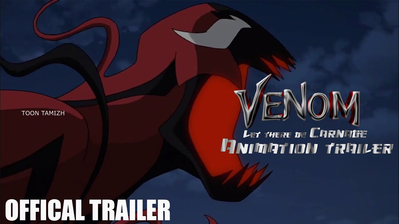Venom Let there be carnage Animation Trailer - YouTube