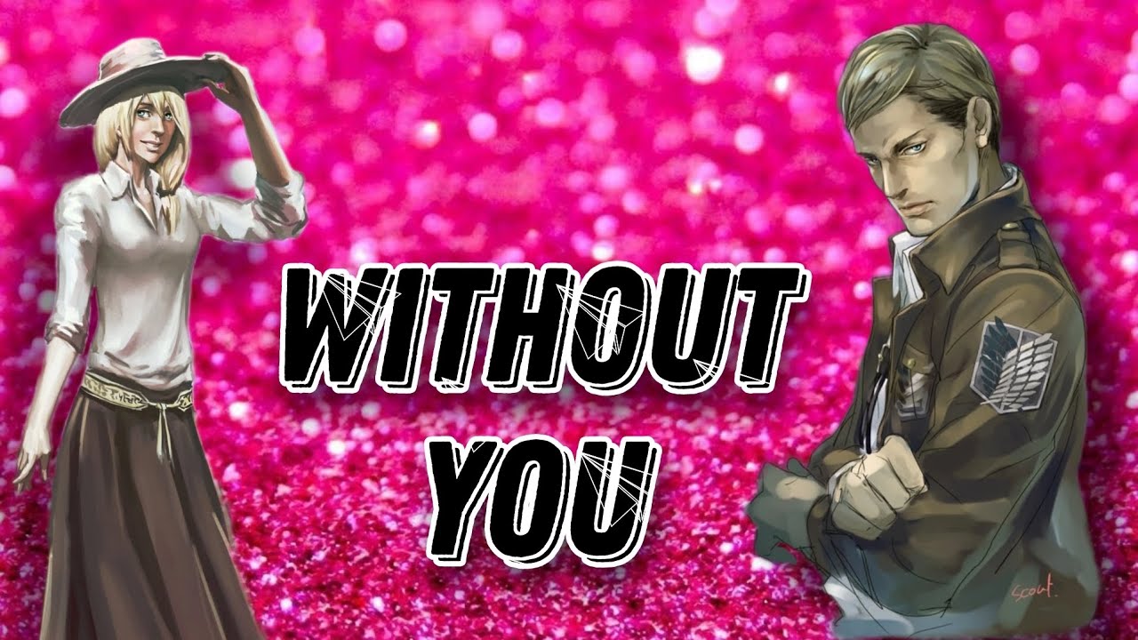 Attack on Titan || Erwin & Historia - "Without you" || David Guetta ...