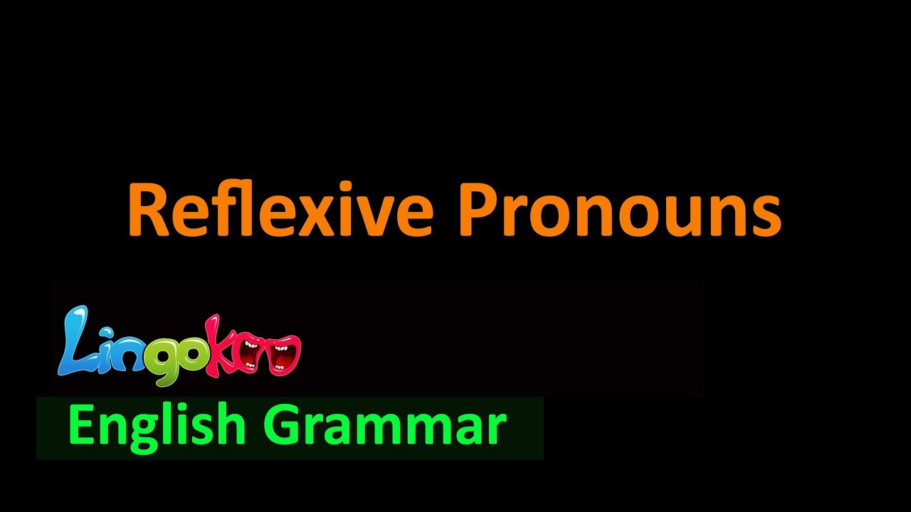 English Grammar: Reflexive Pronouns - YouTube