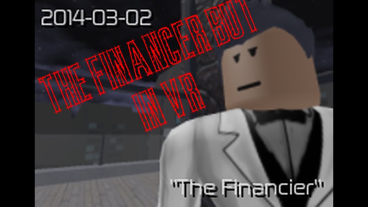 Roblox Entry Point | The Financier | VR | ROBLOX - YouTube