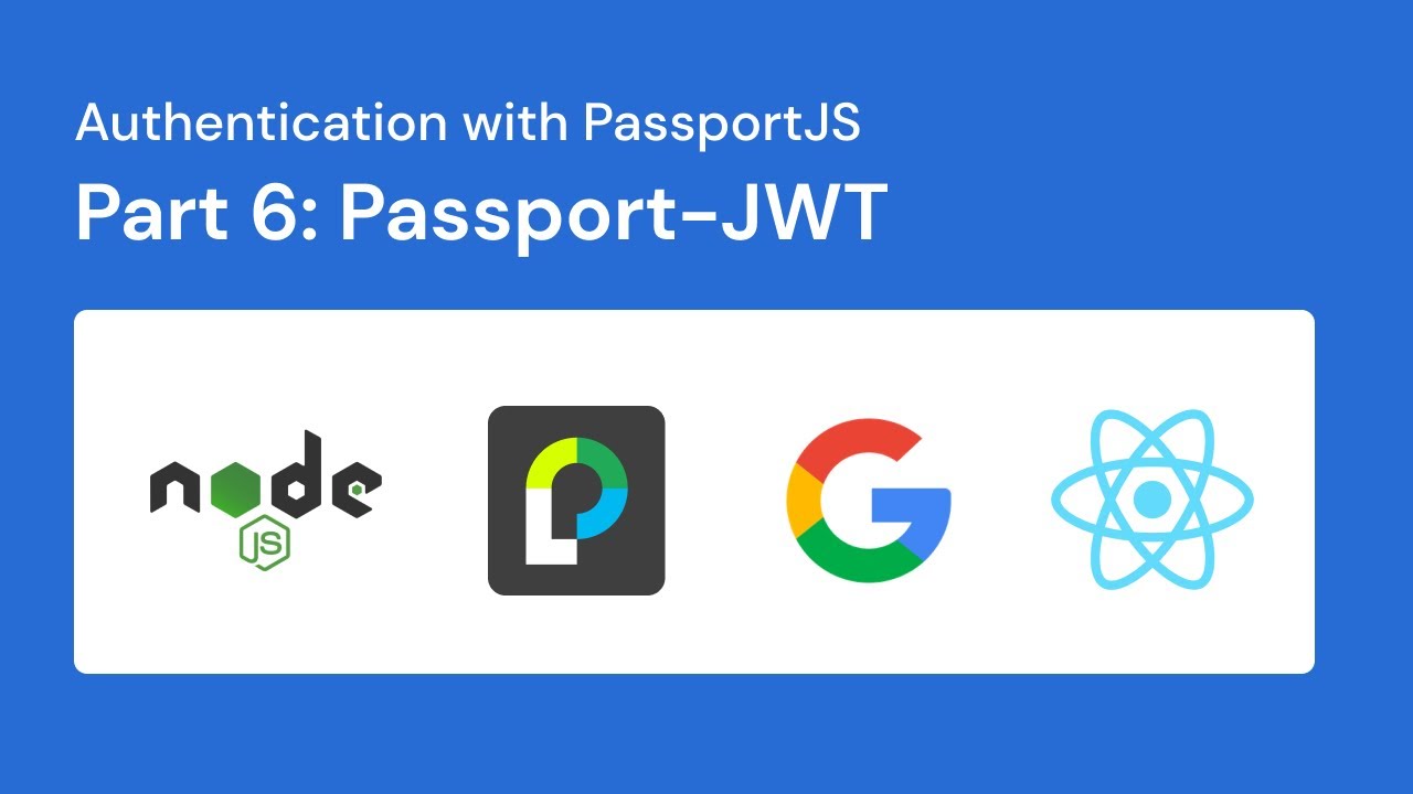 Nodejs Authentication With Passport2021 Part 6 Passport Jwt Strategy Youtube