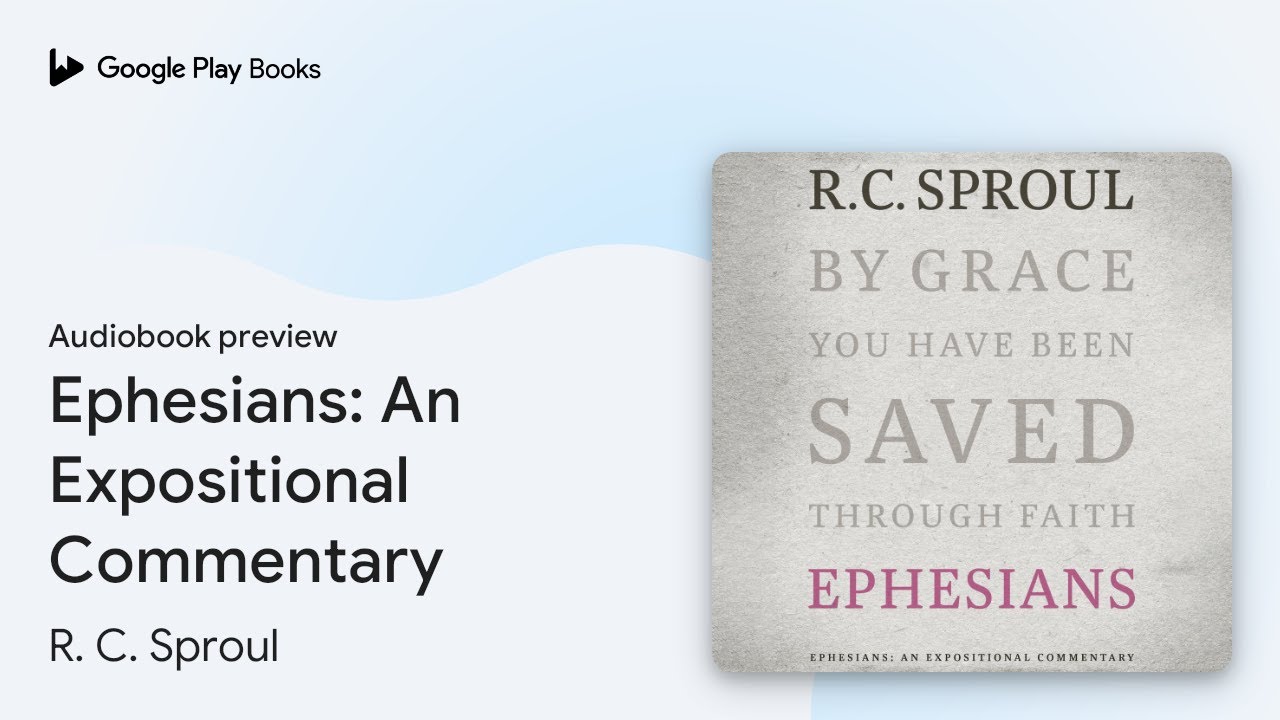 Ephesians: An Expositional Commentary by R. C. Sproul · Audiobook ...