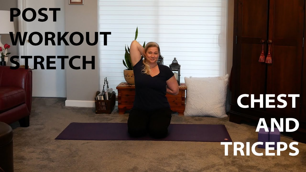 Post Workout Stretch Chest and Triceps - 10 Minute Upper Body Yoga ...