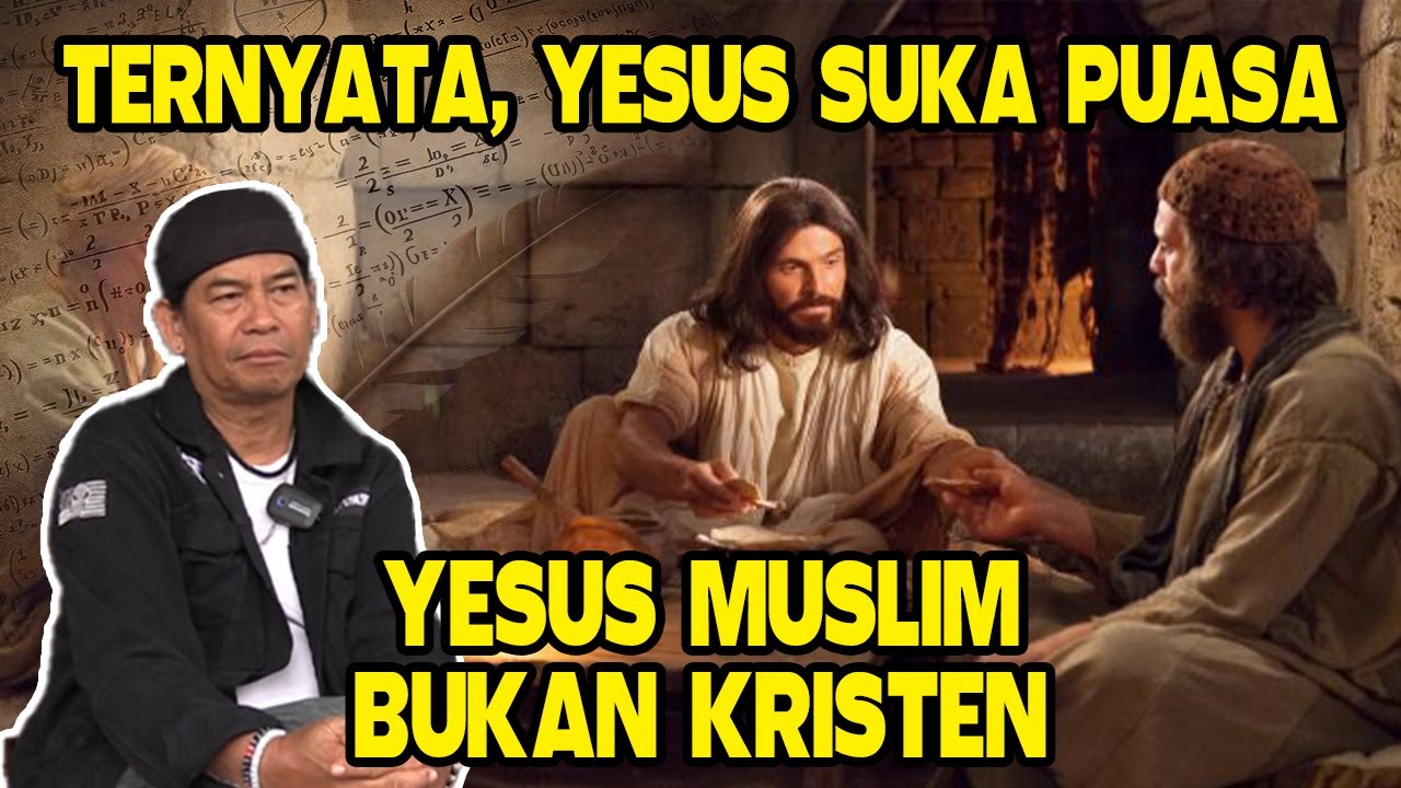 TERNYATA, YESUS SUKA PUASA: KARAKTERISTIK YESUS MUSLIM - YouTube