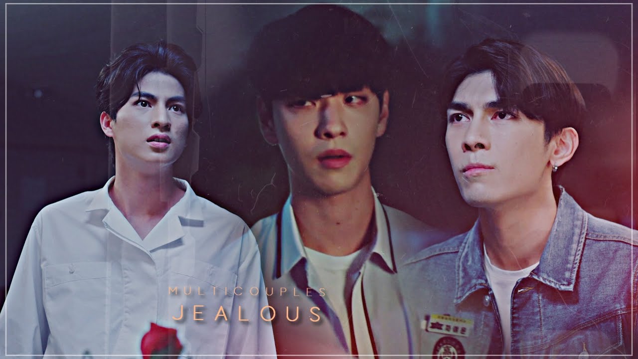 Jealous [BL] Multicouples - YouTube