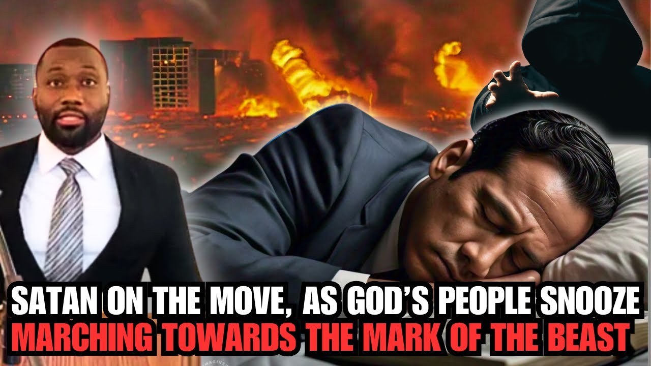 Satan On The Move, As God's People Snooze - Marching Toward The Mark of ...