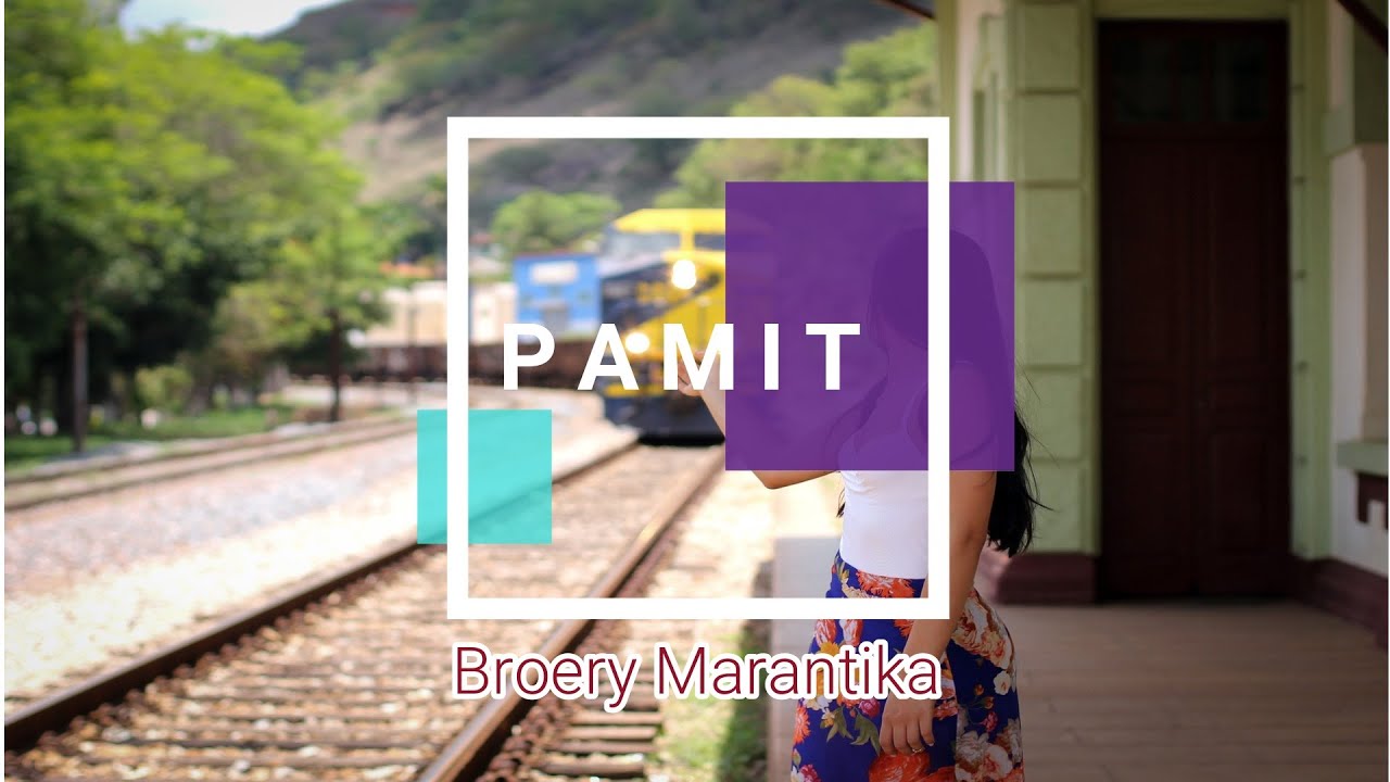 PAMIT - BROERY MARANTIK ( Lirik dan Lagu ) - YouTube