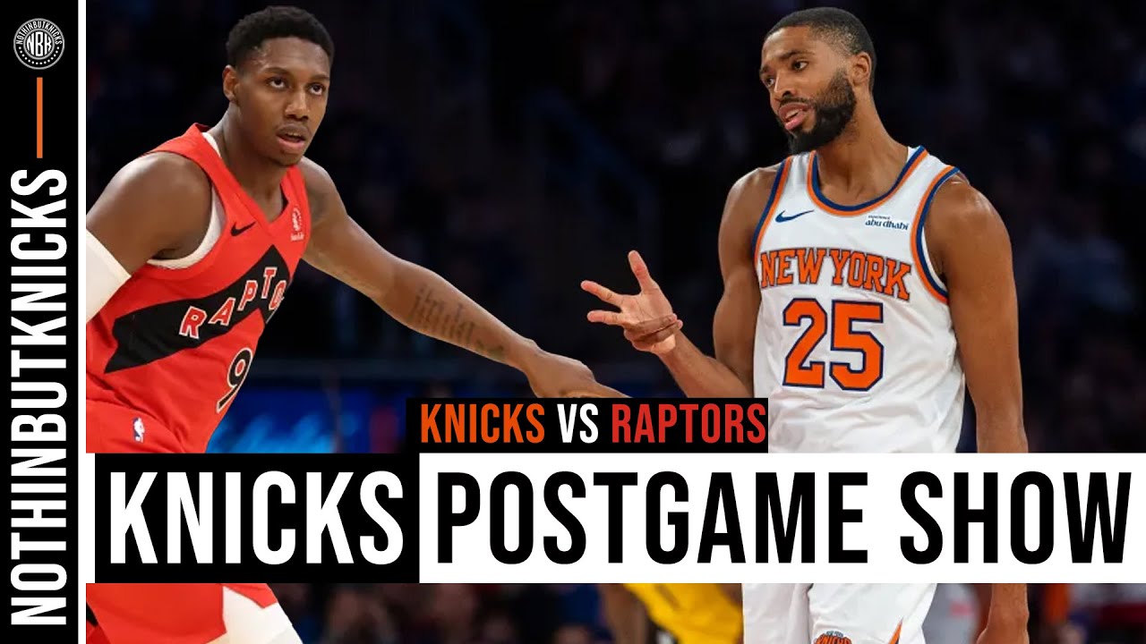 New York Knicks vs Toronto Raptors Postgame Show - YouTube