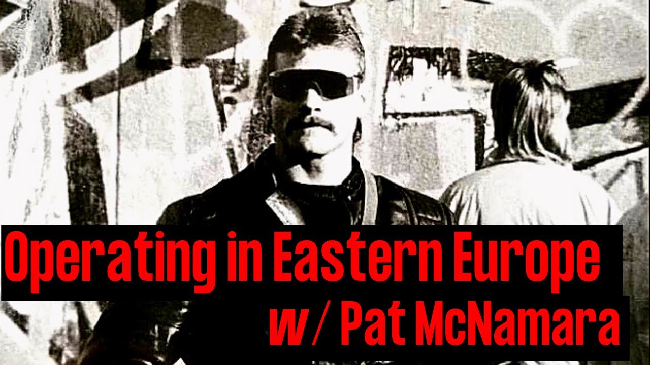 Operating in Eastern Europe w/ Pat McNamara - YouTube
