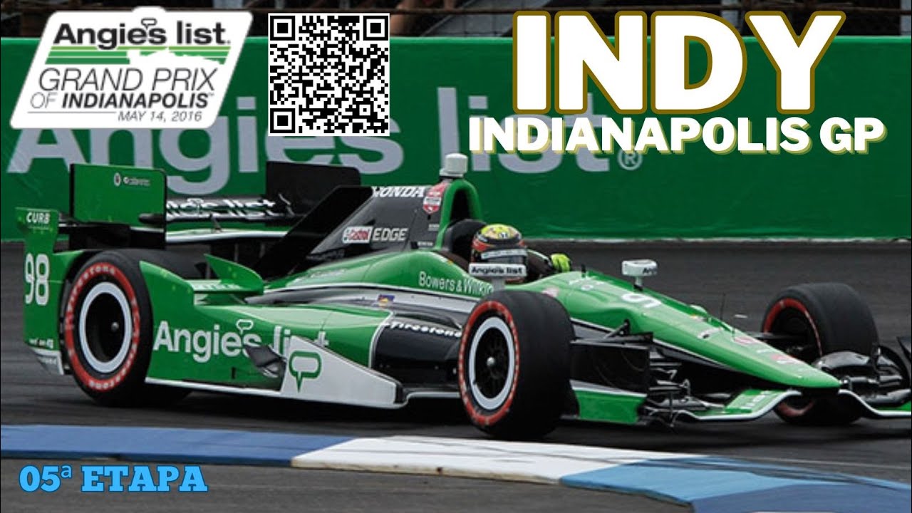 Fórmula Indy 2016 - 05ª Etapa - INDIANAPOLIS GP - YouTube