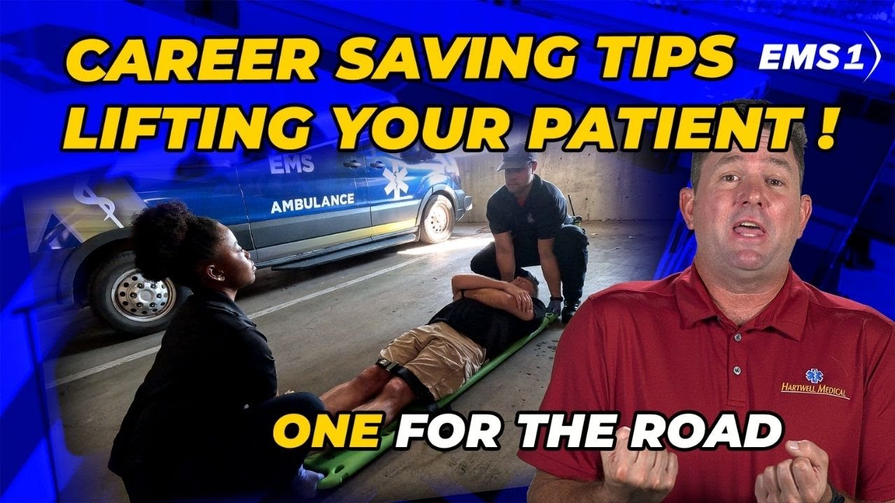 One for the Road: Career-saving EMS techniques for lifting your ...