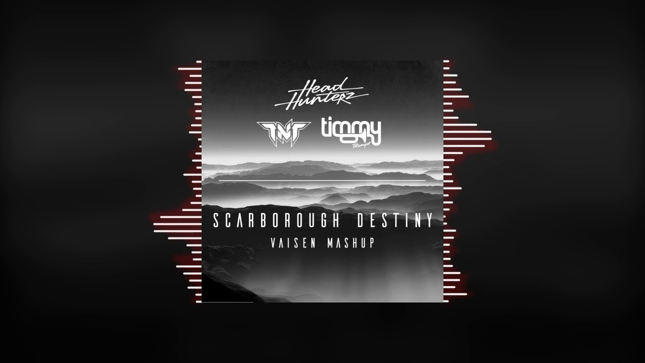 Headhunterz x Timmy Trumpet & TNT - Scarborough Destiny (Vaisen Mashup ...