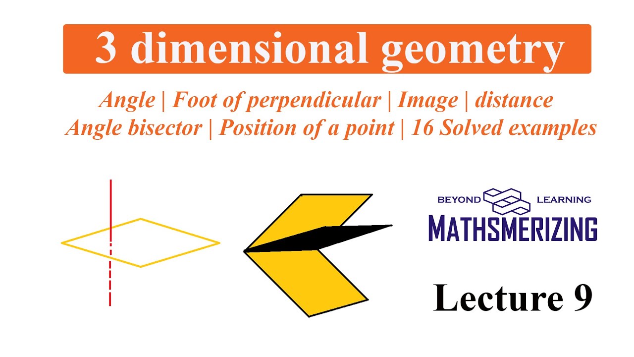 3 D Geometry | Lecture 9 | Angle | Foot of perpendicular | Image ...