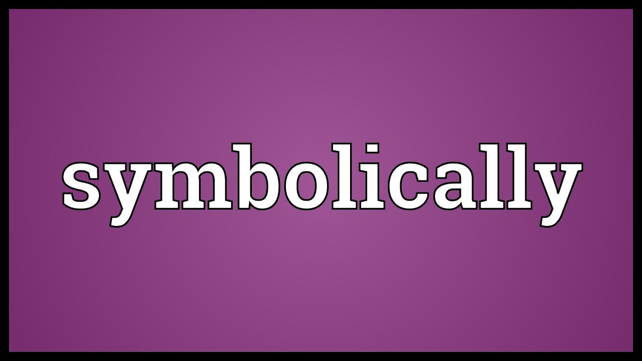 Symbolically Meaning - YouTube