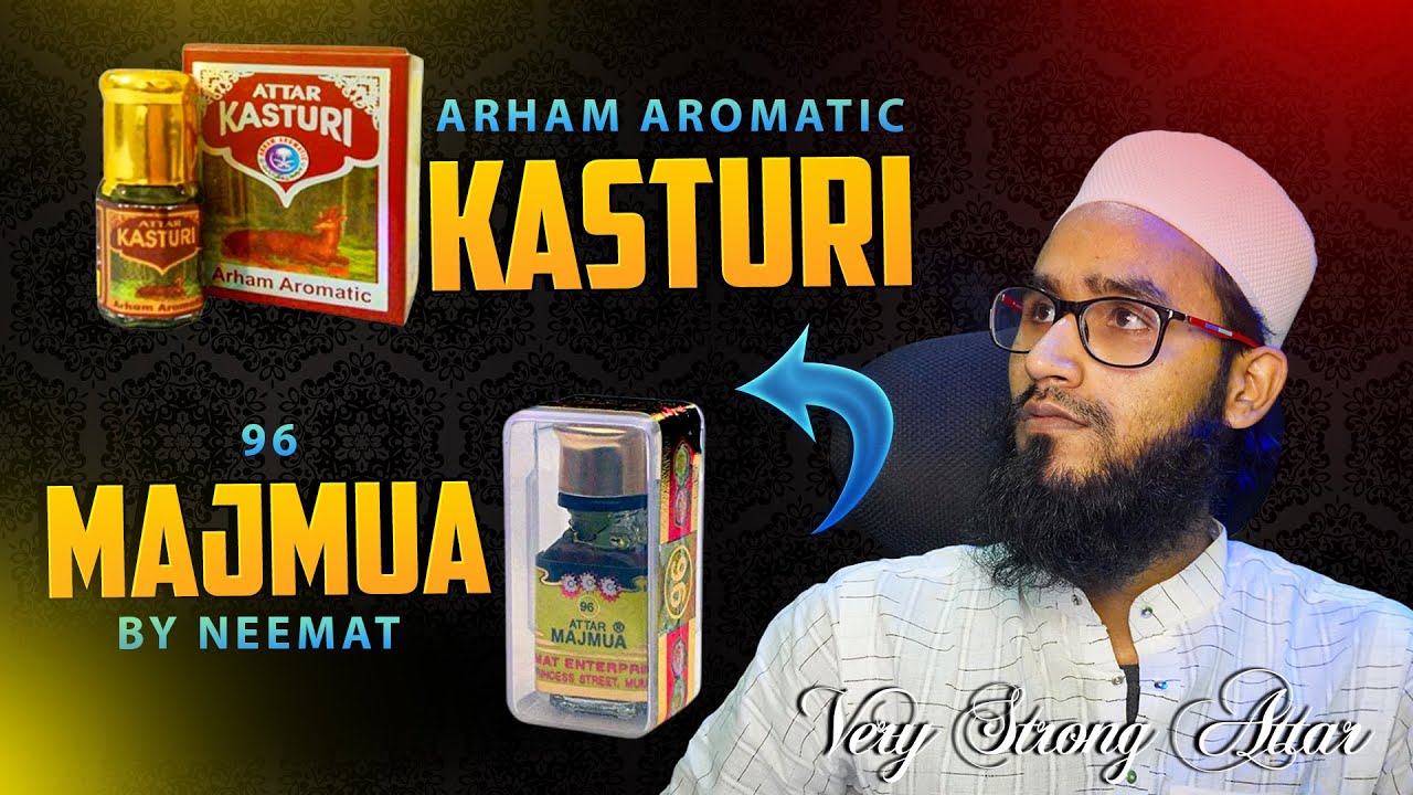 Arham Kasturi Attar & Majmua Neemat Attar Review || Strong Attar Review ...